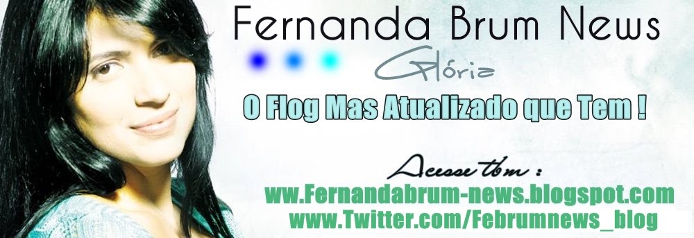 Flog - Fotos da Fernanda Brum Acesse ! | Blog Fernanda Brum News