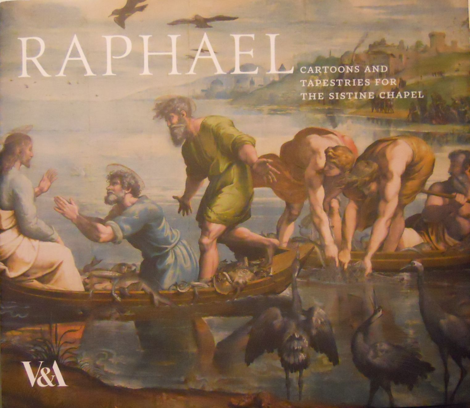 Raphael: Cartoons and tapestries for the Sistine Chapel