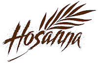 Welcome to The Fullertimes!: What does "Hosanna" mean?