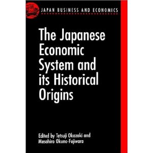 Economic and Bussiness: The Japanese Economic System and Its Historical ...