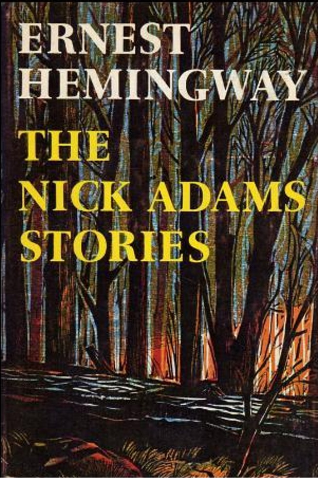Rough Edges: Forgotten Books: The Nick Adams Stories - Ernest Hemingway