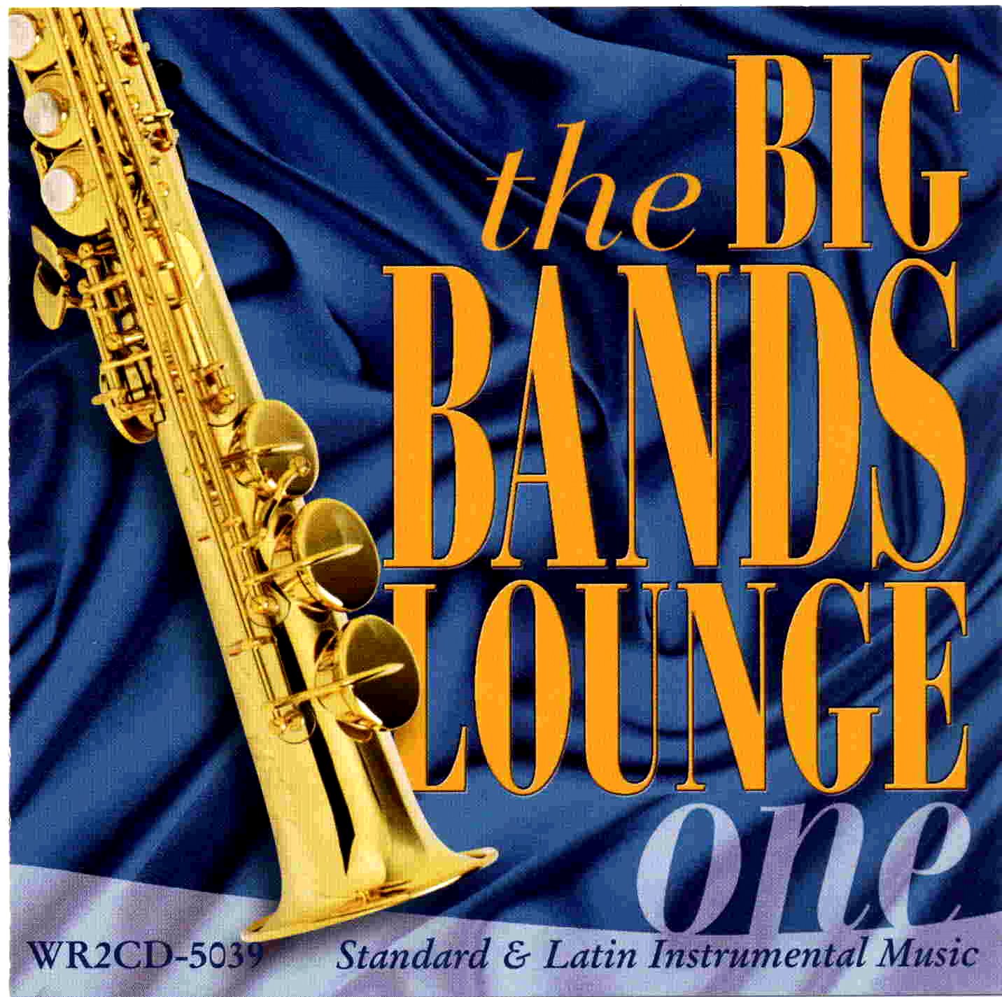 WORLD MUSIC LEGEND The Big Bands Lounge ONE WORLD MUSIC LEGEND The Big Bands Lounge ONE