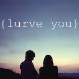 *lurve you*