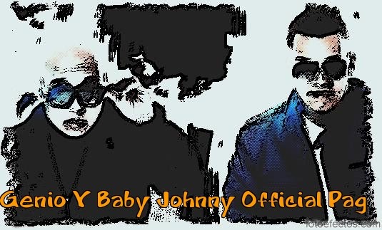 .: Genio Y Baby Johnny ( Biografía )
