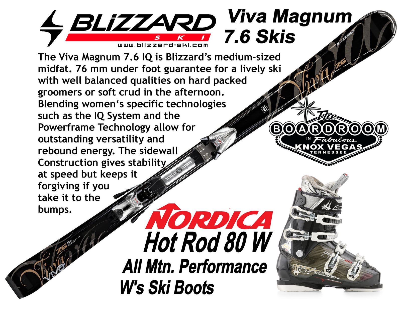 The Ski Corner Knoxville: BLIZZARD VIVA 7.6 SKIS AND NORDICA HOT ROD 80W
