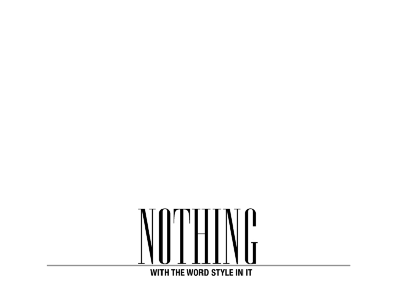 Nothing With The Word Style In It