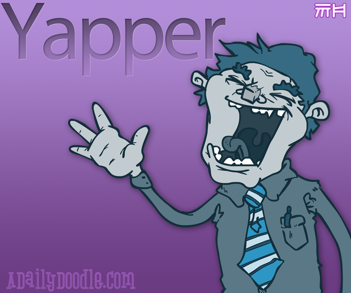 A Daily Doodle: Y is for Yapper