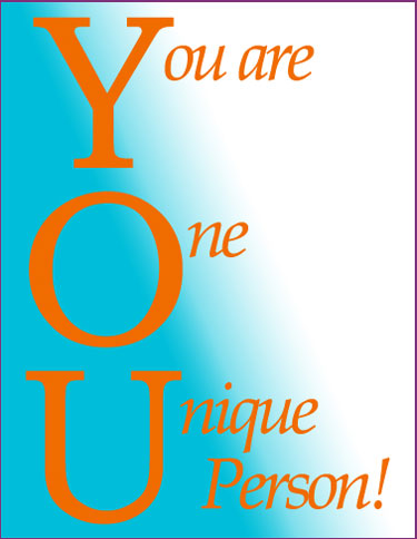 Life is worth Living: You Are Unique