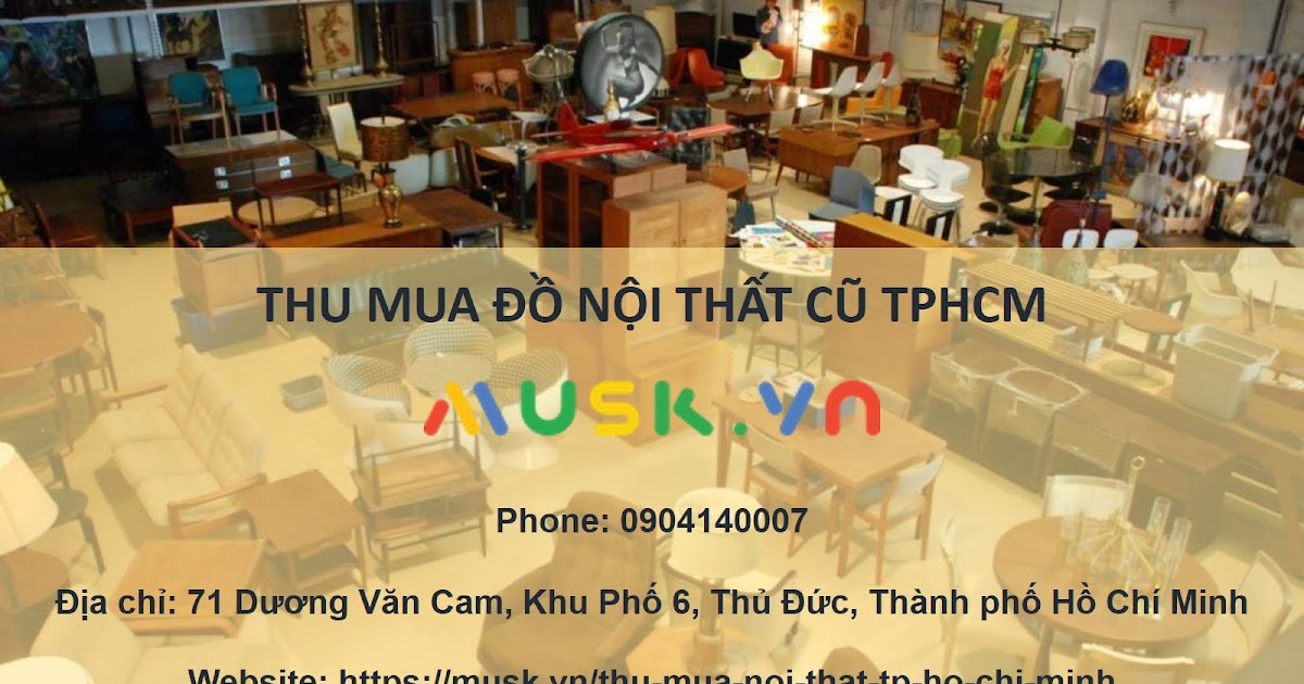 Thu mua đồ nội thất cũ TPHCM Muskvn